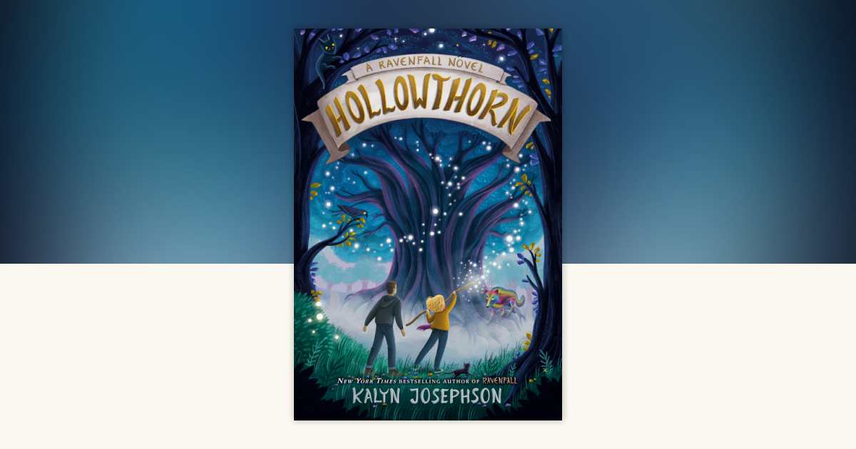 Hollowthorn: A Ravenfall Novel by Kalyn Josephson: 9780593483657 ...
