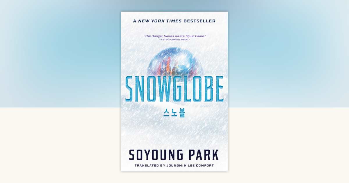 Snowglobe by Soyoung Park: 9780593485002 | PenguinRandomHouse.com: Books