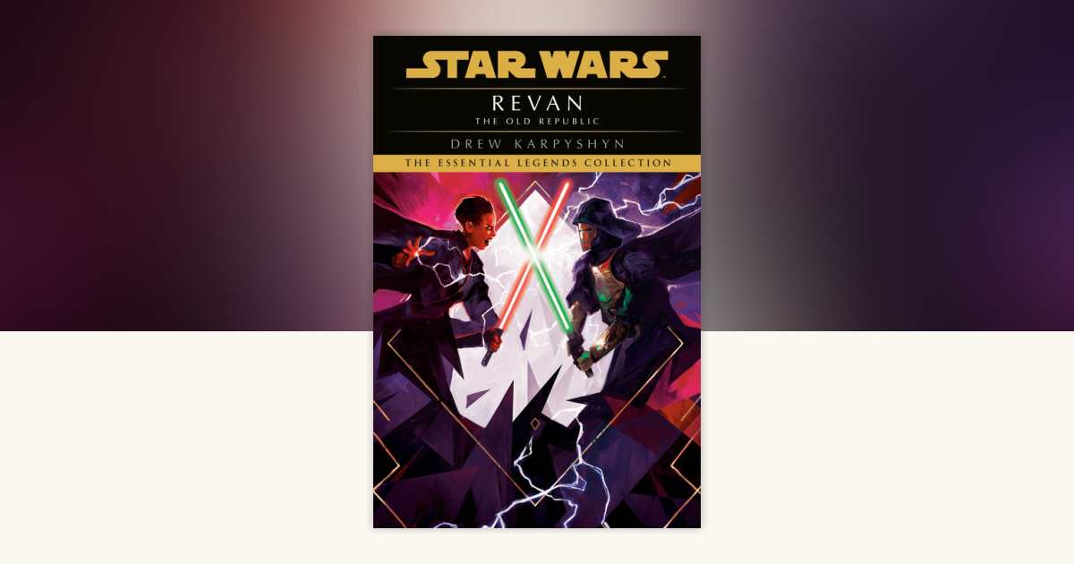 Revan: Star Wars Legends (The Old Republic) by Drew Karpyshyn ...