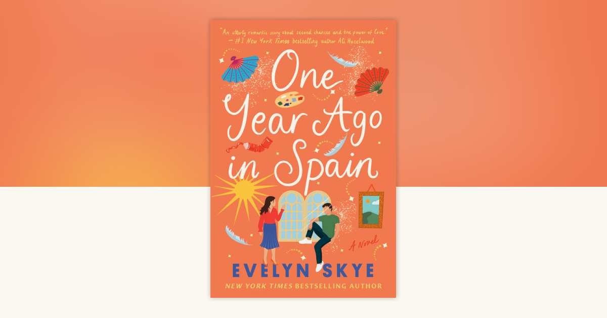One Year Ago in Spain by Evelyn Skye: 9780593499276 ...