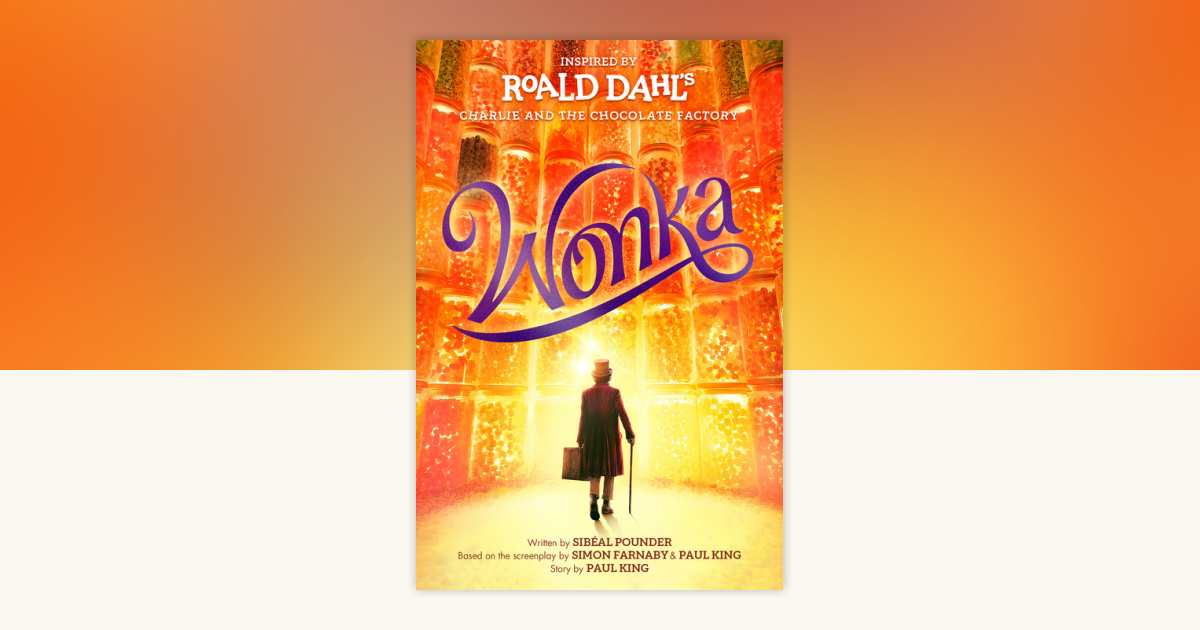 Wonka by Roald Dahl: 9780593528693 | PenguinRandomHouse.com: Books