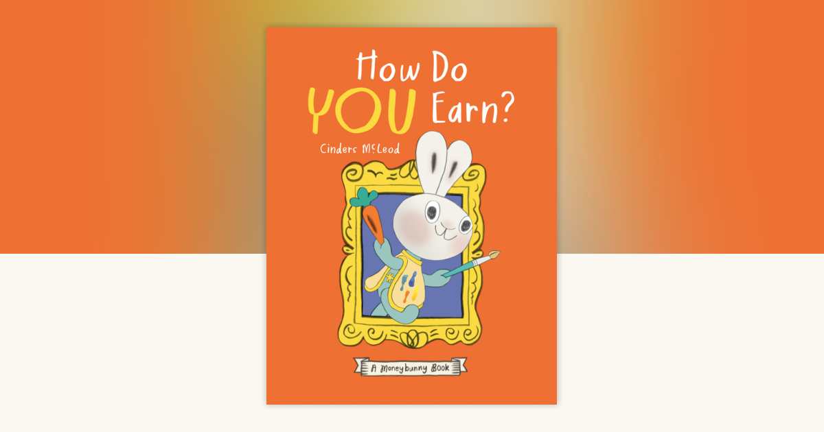 How Do You Earn? A Moneybunny Book by Cinders McLeod: 9780593529669 ...