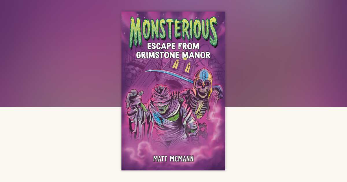 Escape from Grimstone Manor (Monsterious, Book 1) by Matt McMann ...