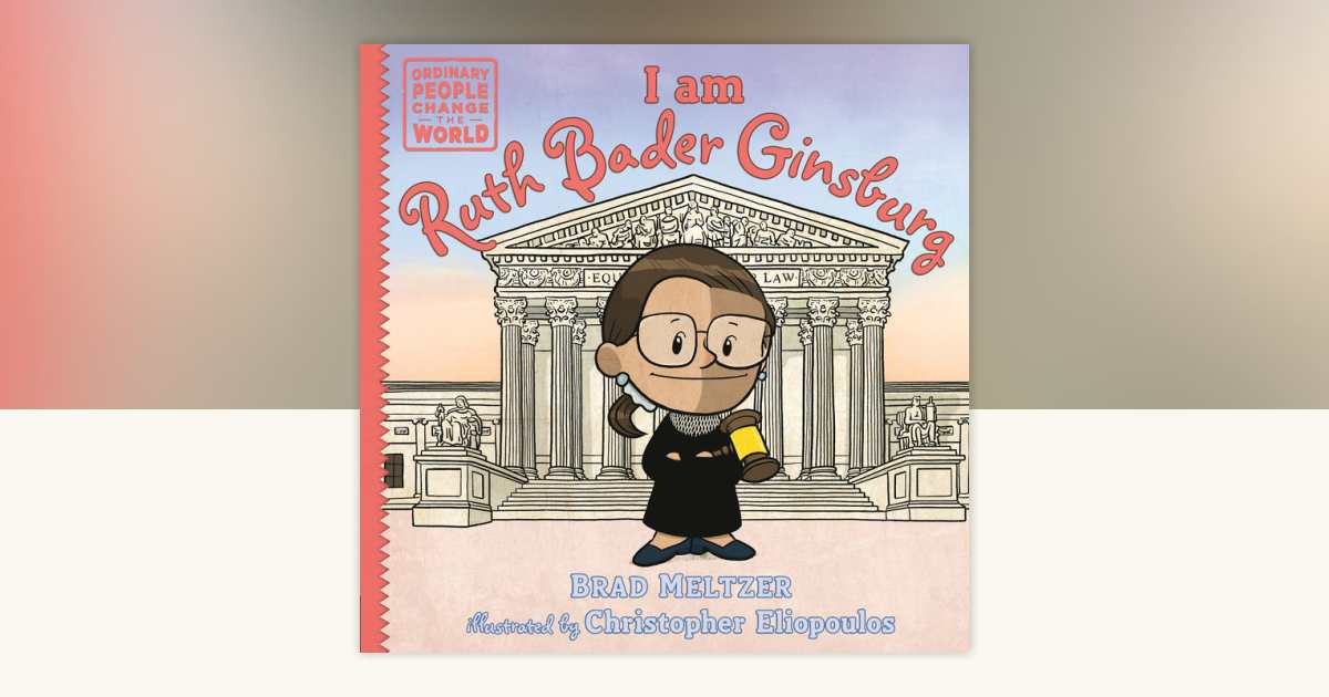 I am Ruth Bader Ginsburg by Brad Meltzer: 9780593533338 ...