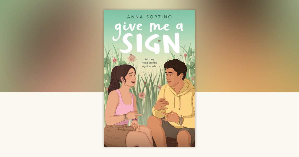 Give Me a Sign by Anna Sortino: 9780593533802 | PenguinRandomHouse.com: Books