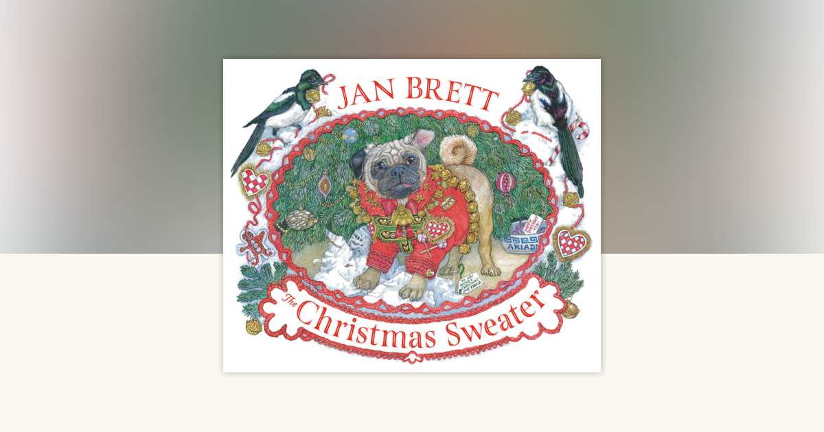 The Christmas Sweater by Jan Brett: 9780593533918 | PenguinRandomHouse ...