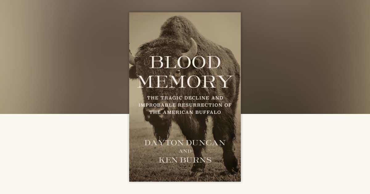 Blood Memory by Dayton Duncan, Ken Burns: 9780593537343 ...