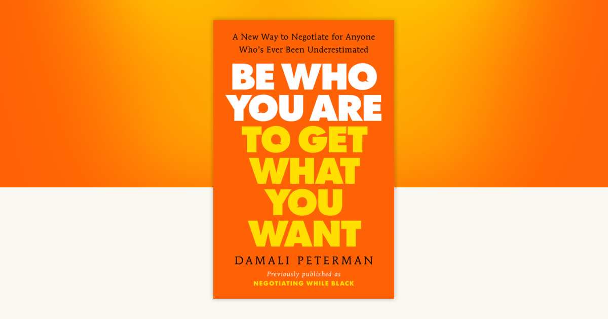 Be Who You Are to Get What You Want by Damali Peterman: 9780593544624 ...