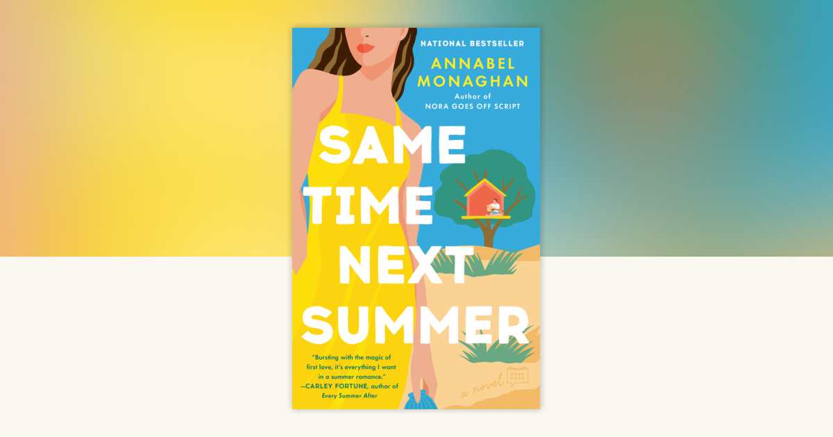 Same Time Next Summer by Annabel Monaghan: 9780593544969 | PenguinRandomHouse.com: Books