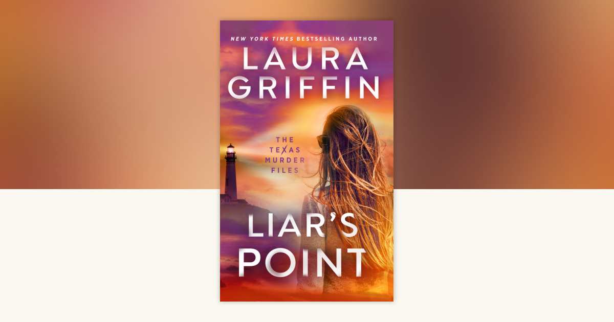 Liar's Point by Laura Griffin: 9780593546758 | PenguinRandomHouse.com ...