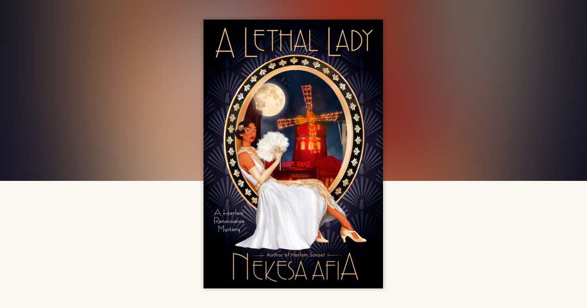 A Lethal Lady by Nekesa Afia: 9780593548806 | PenguinRandomHouse.com: Books