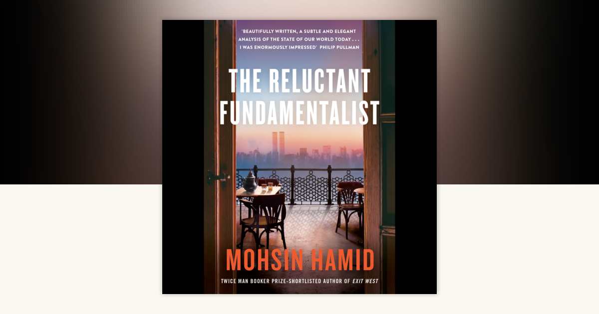 The Reluctant Fundamentalist by Mohsin Hamid: 9780593553480 ...