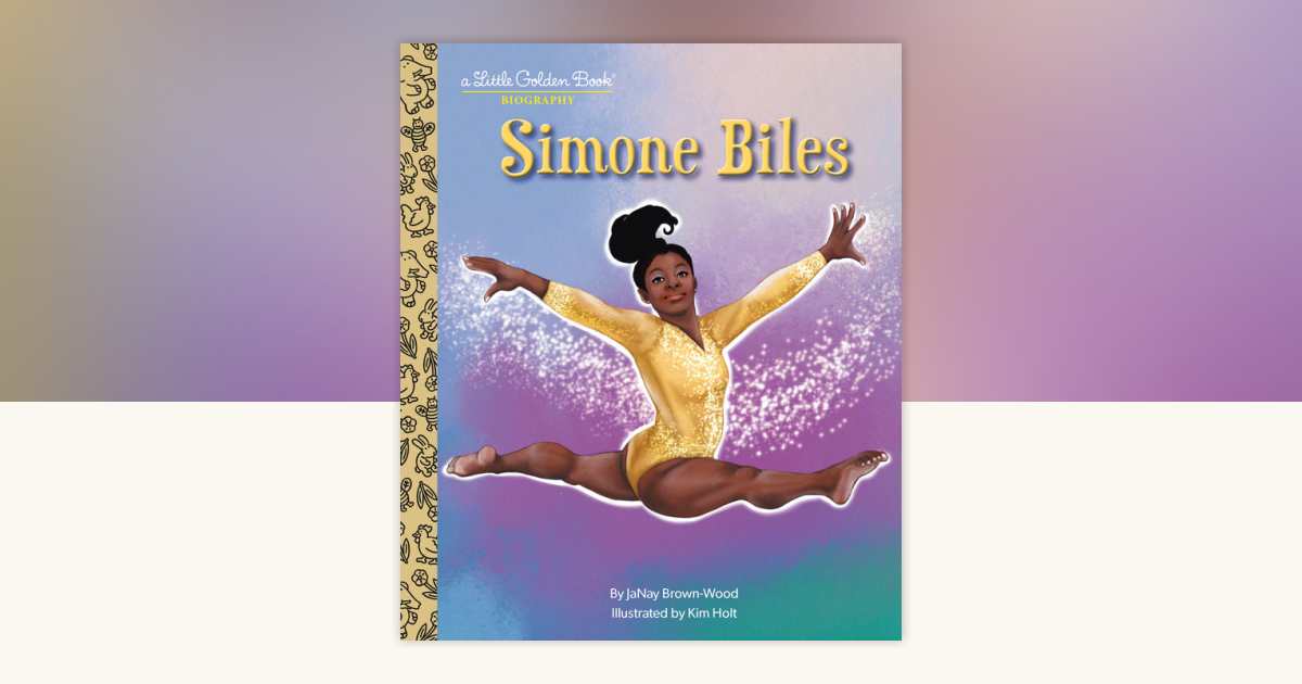 Simone Biles: A Little Golden Book Biography by JaNay Brown-Wood ...