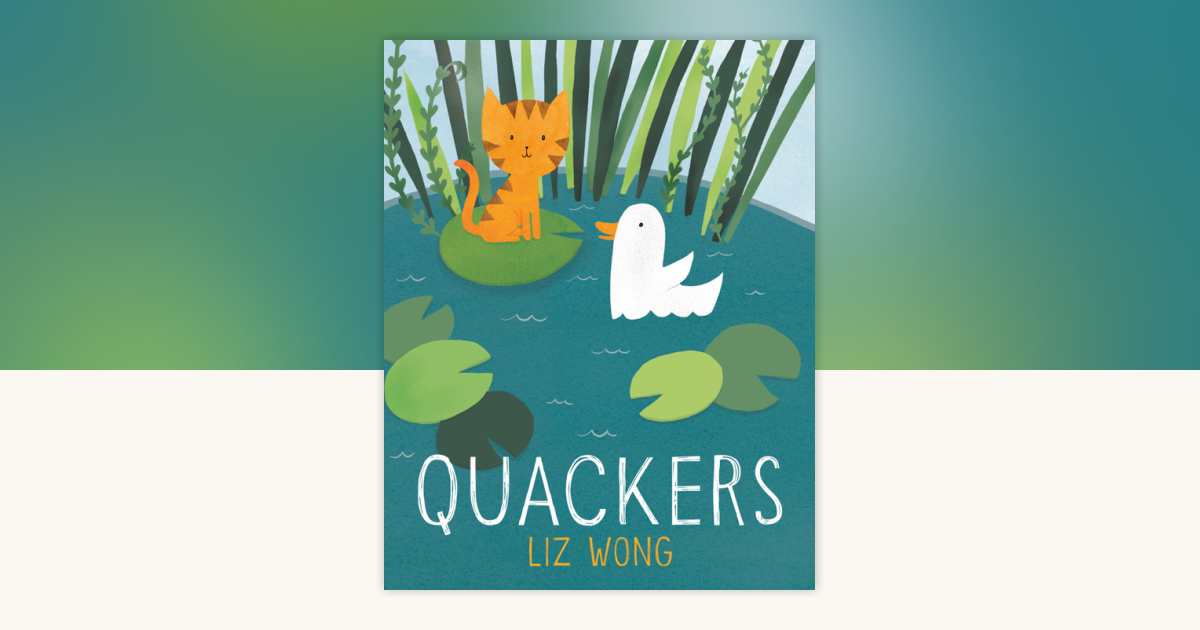 Quackers by Liz Wong: 9780593568873 | PenguinRandomHouse.com: Books