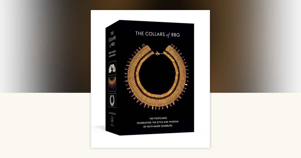 The Collars of RBG Postcards by Sara Bader, Elinor Carucci ...