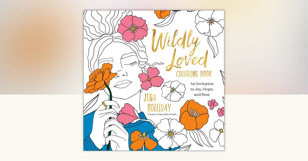 Wildly Loved Coloring Book by Jena Holliday: 9780593581506 ...
