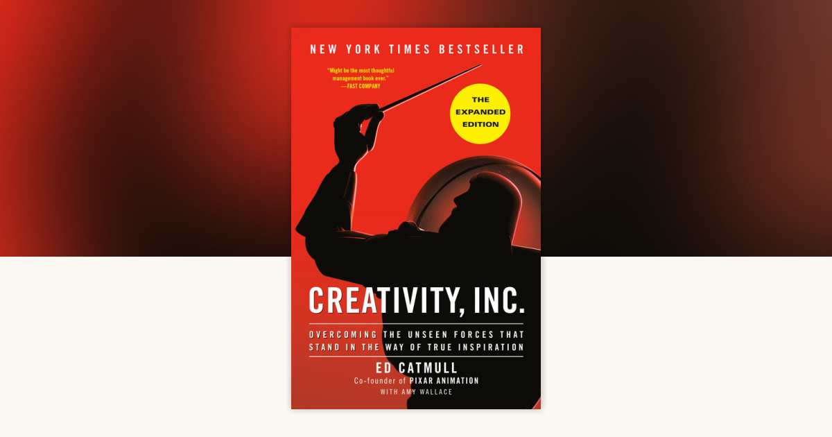 Creativity, Inc. (The Expanded Edition) by Ed Catmull, Amy Wallace ...