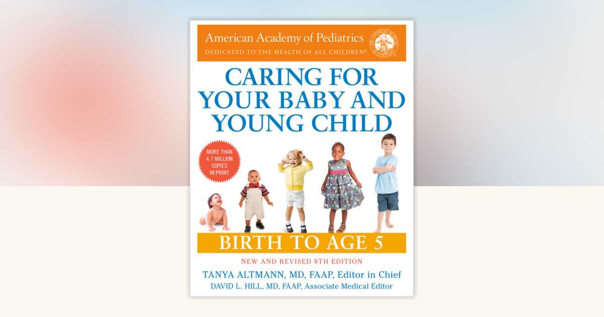 Caring for Your Baby and Young Child, 8th Edition by American Academy ...