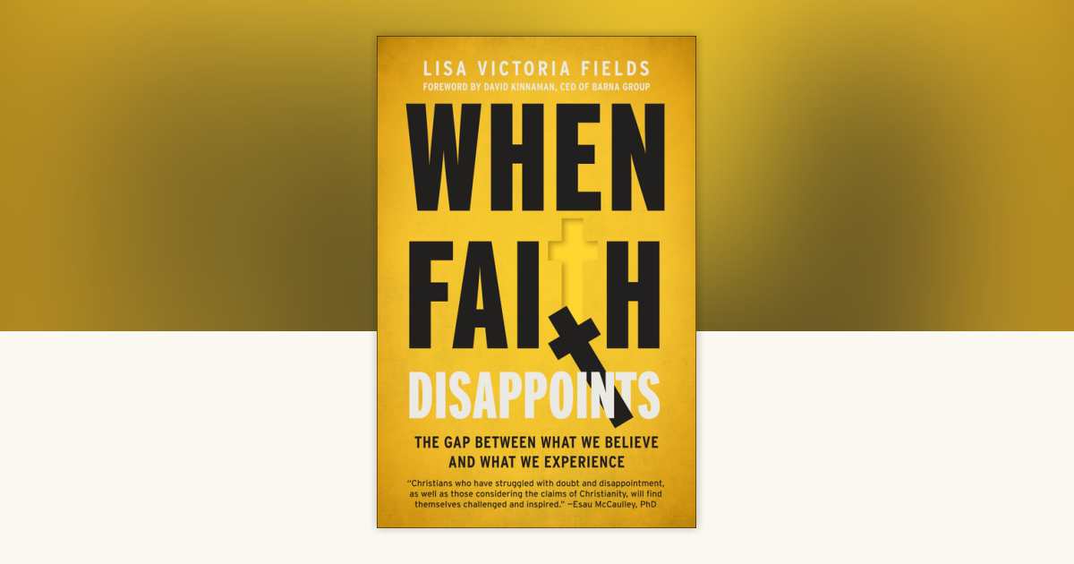 When Faith Disappoints by Lisa Victoria Fields: 9780593601181 ...