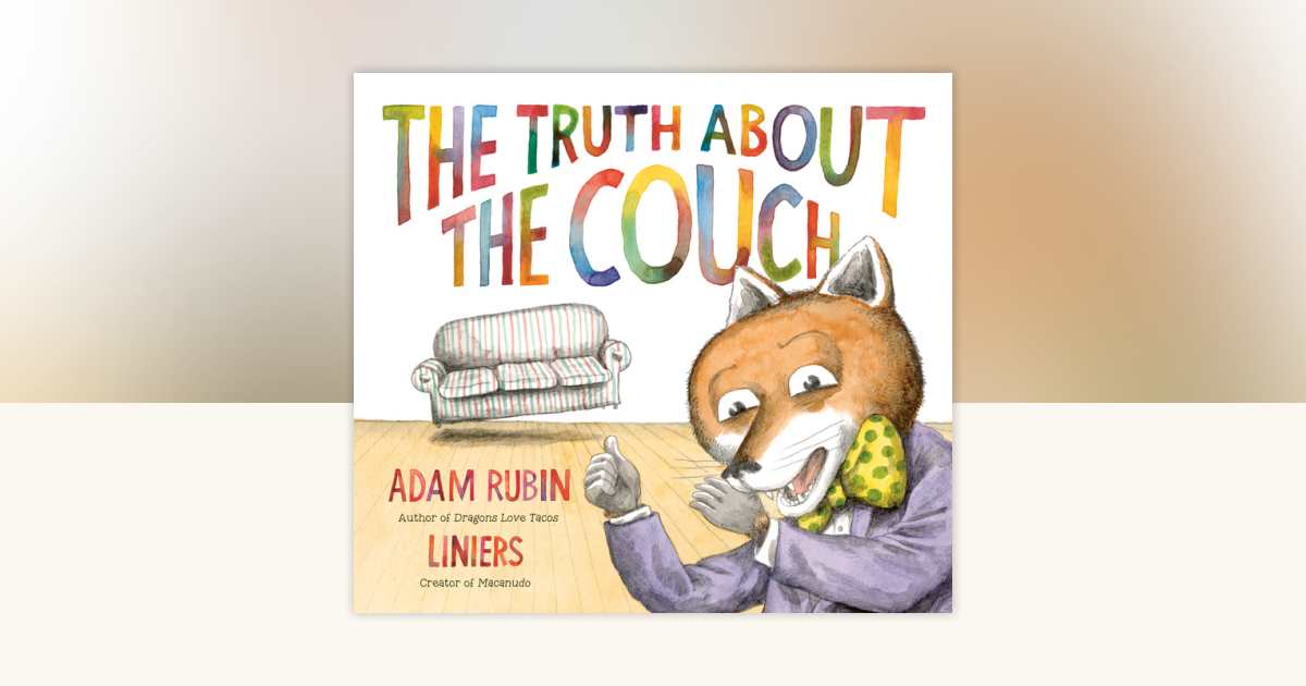 The Truth About the Couch by Adam Rubin: 9780593619131 ...