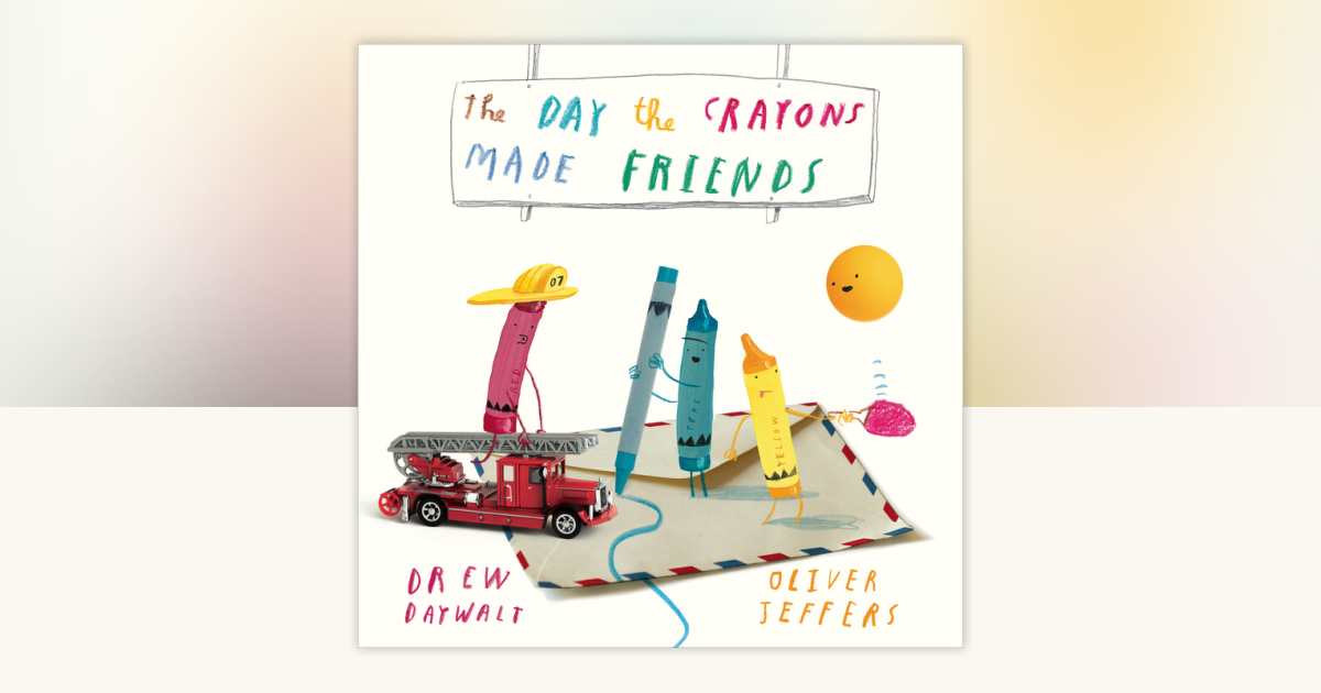 The Day the Crayons Made Friends by Drew Daywalt: 9780593622360 ...