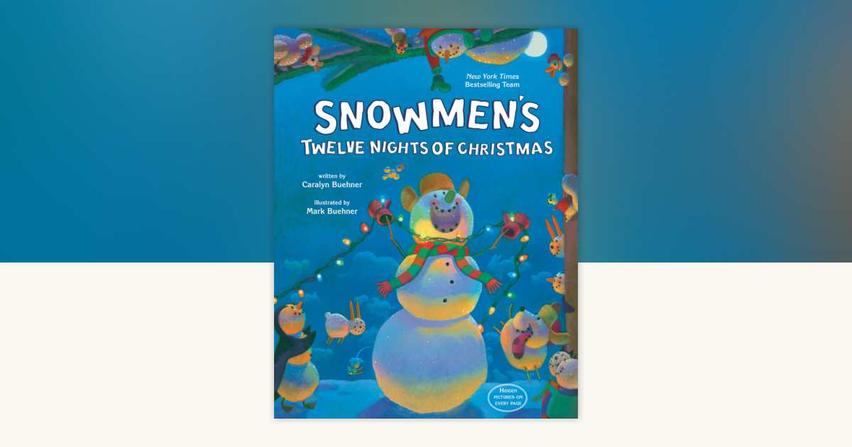 Snowmen's Twelve Nights of Christmas by Caralyn Buehner: 9780593624722 ...