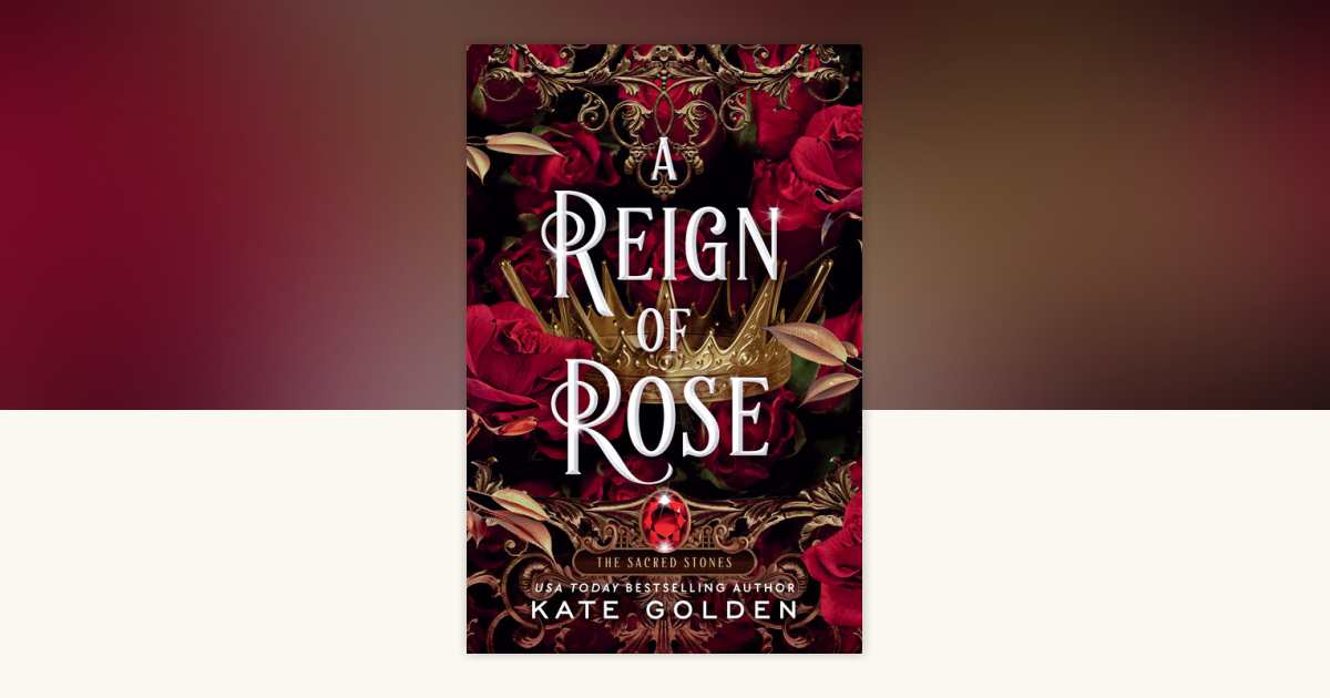 A Reign of Rose by Kate Golden: 9780593641941 | PenguinRandomHouse.com ...