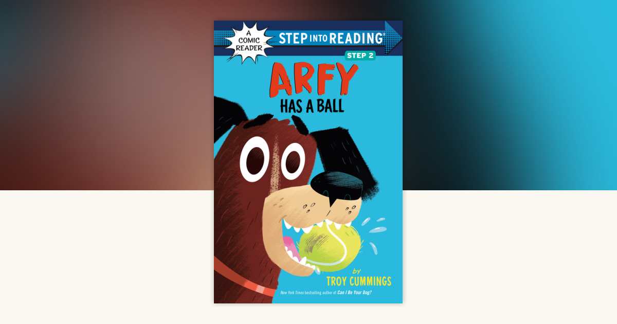 Arfy Has a Ball by Troy Cummings: 9780593643730 | PenguinRandomHouse ...