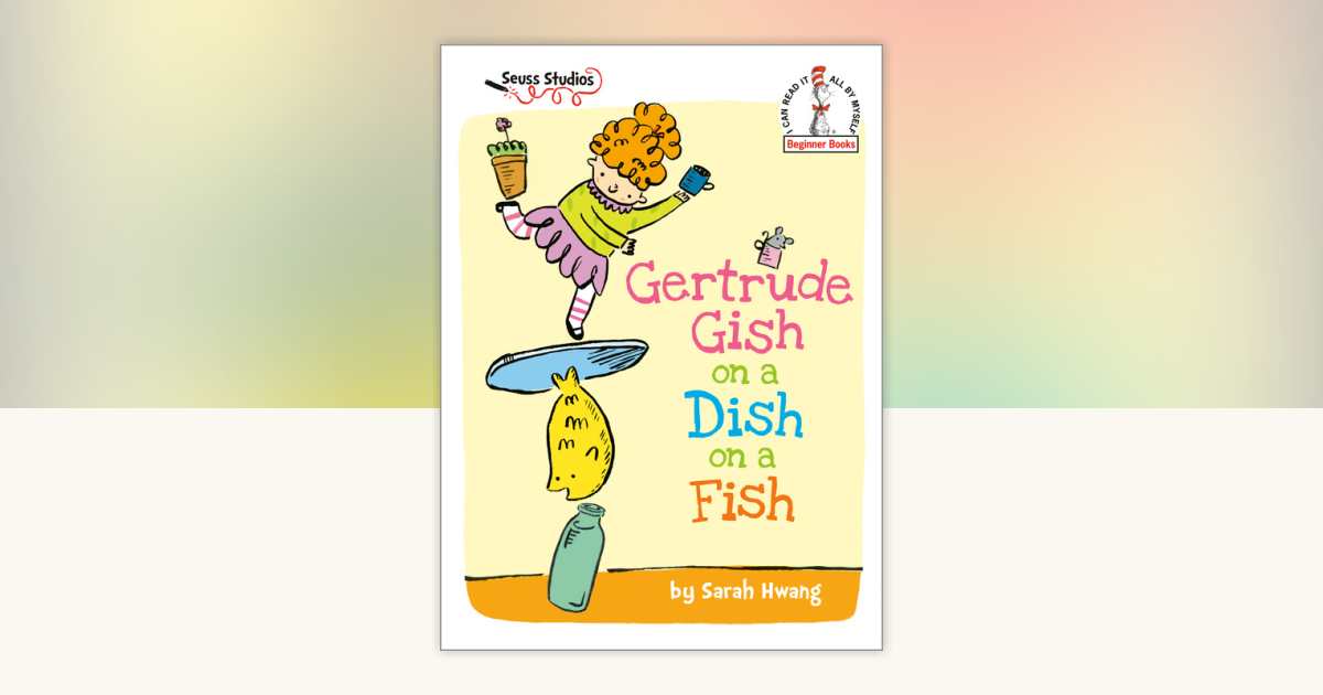 Gertrude Gish on a Dish on a Fish by Sarah Hwang: 9780593646236 ...