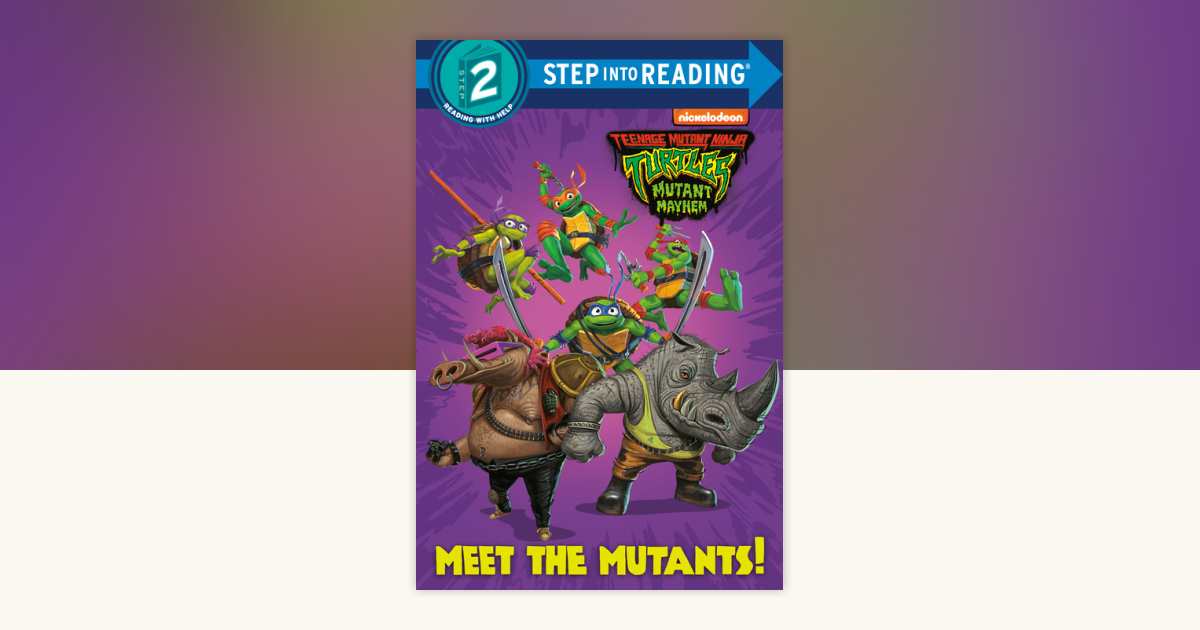 Meet the Mutants! (Teenage Mutant Ninja Turtles: Mutant Mayhem) by Matt ...