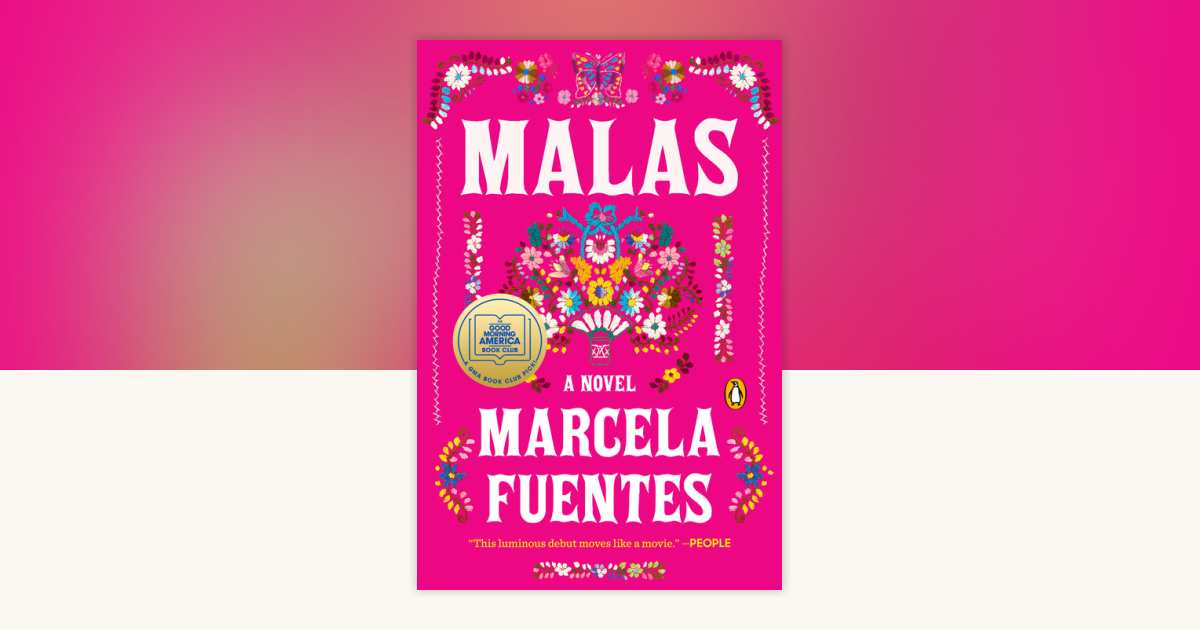 Malas: A GMA Book Club Pick by Marcela Fuentes: 9780593655801 ...
