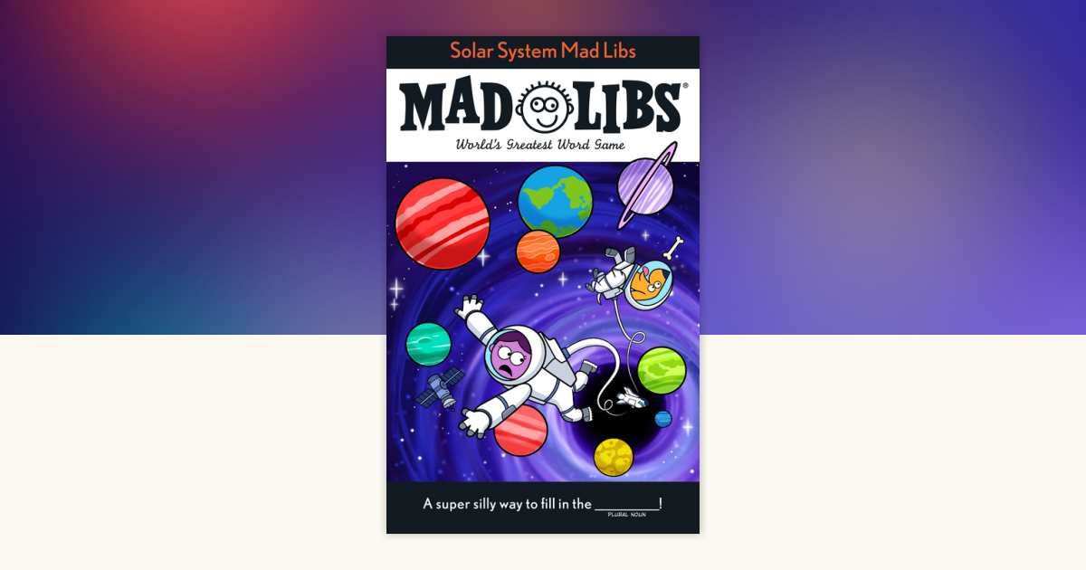 Solar System Mad Libs by David Tierra, Mad Libs: 9780593658659 ...