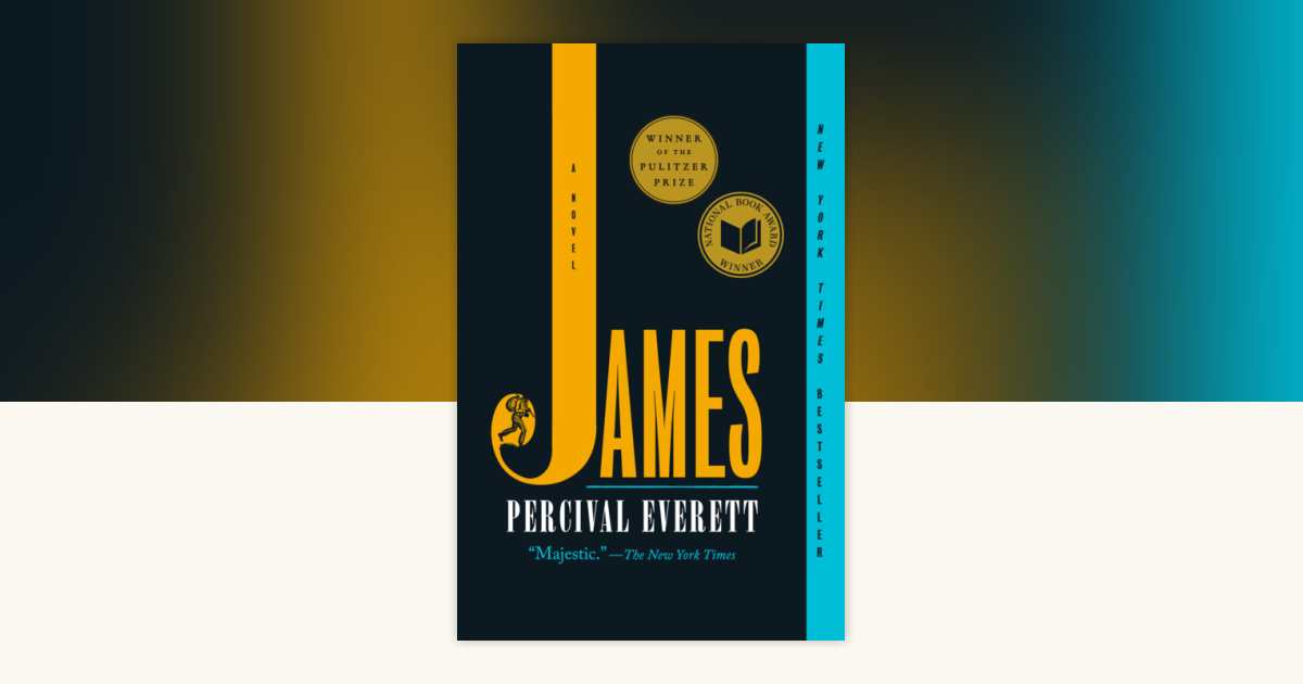 James (Pulitzer Prize Winner) by Percival Everett - Reading Guide ...
