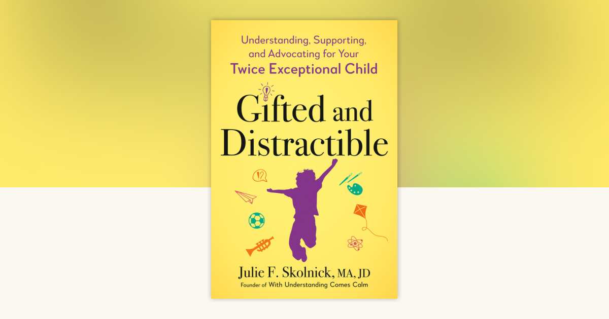 Gifted and Distractible by Julie F. Skolnick: 9780593712696 ...