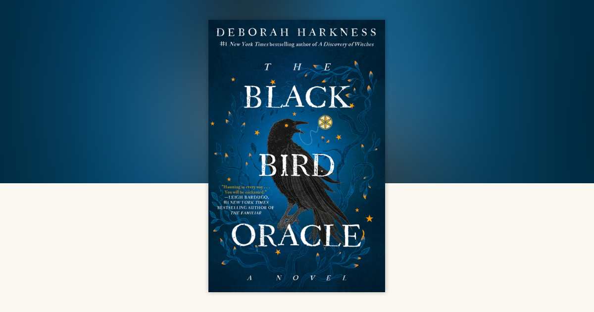 The Black Bird Oracle by Deborah Harkness: 9780593724798 ...