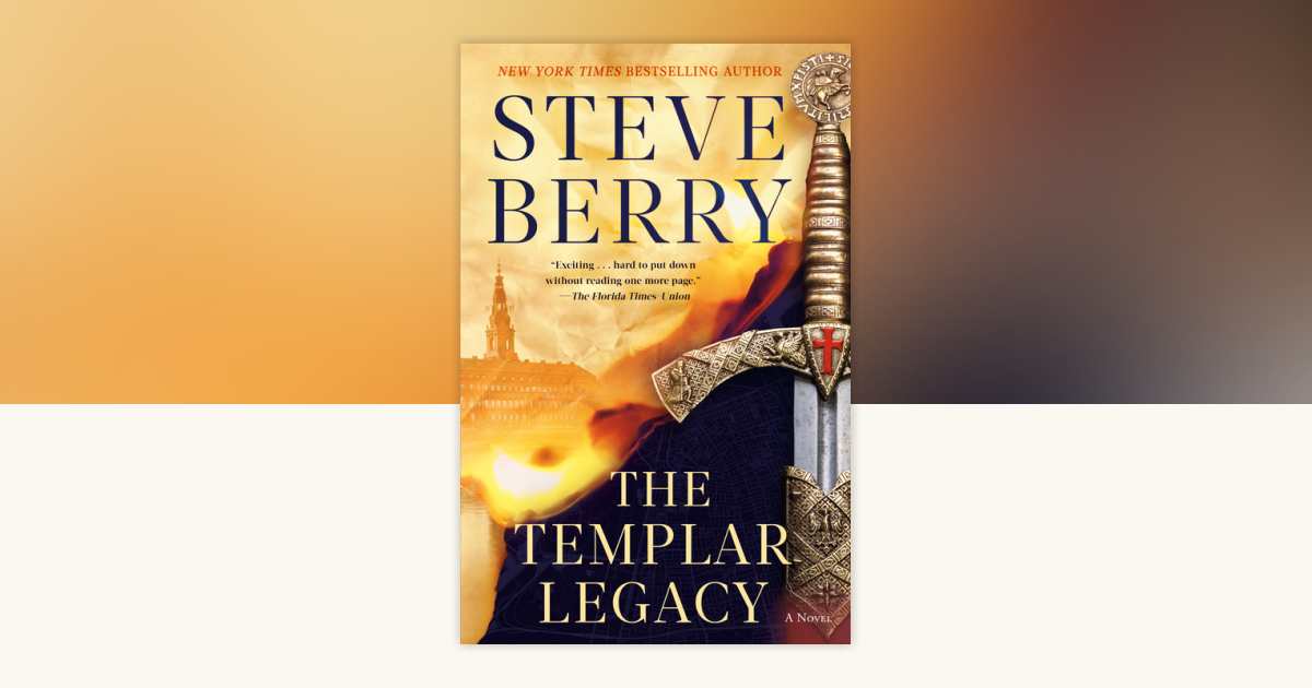The Templar Legacy by Steve Berry: 9780593725665 | PenguinRandomHouse ...