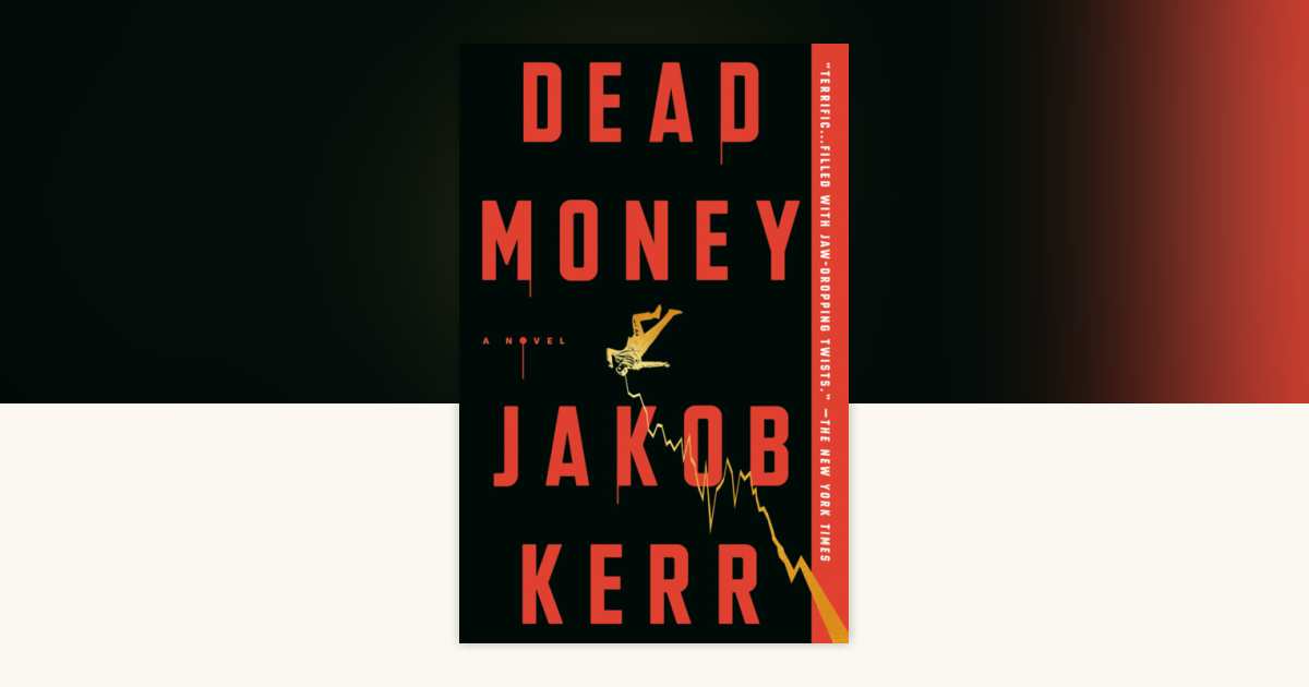 Dead Money by Jakob Kerr: 9780593726723 | PenguinRandomHouse.com: Books