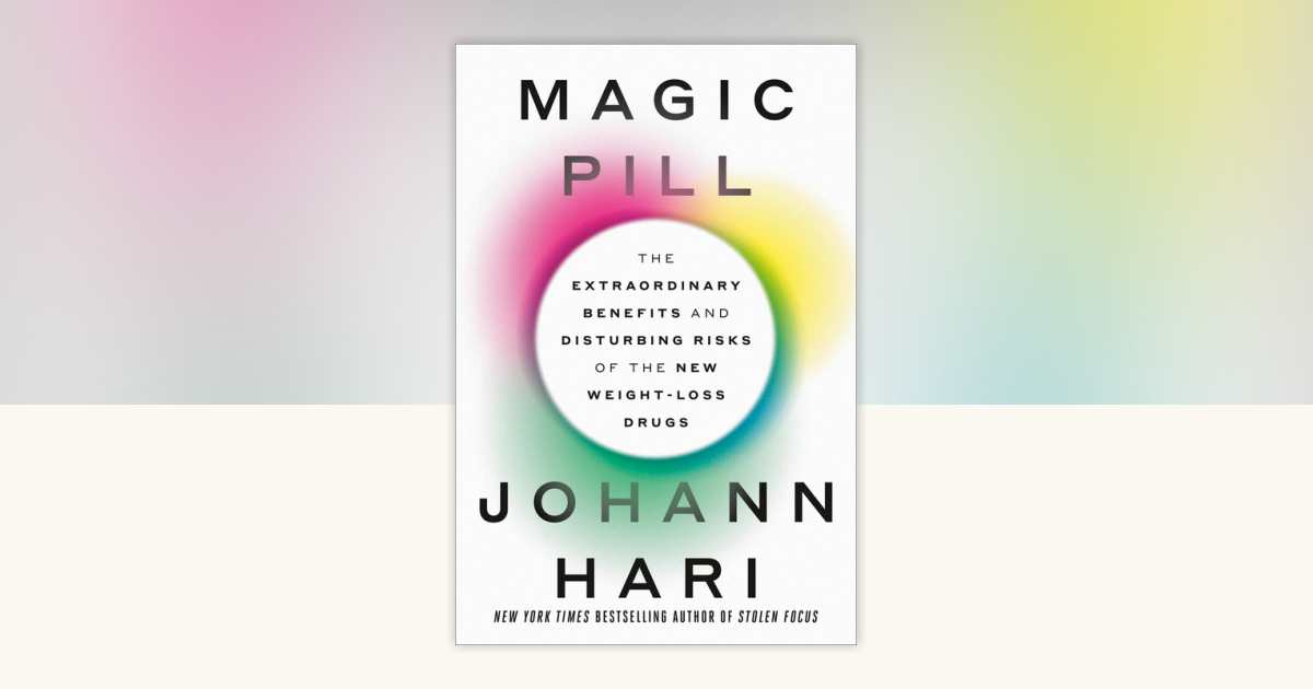 Magic Pill by Johann Hari: 9780593728635 | PenguinRandomHouse.com: Books