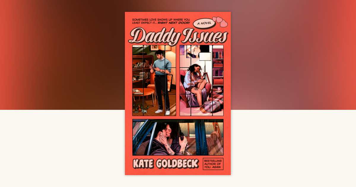 Daddy Issues by Kate Goldbeck: 9780593730812 | PenguinRandomHouse.com ...