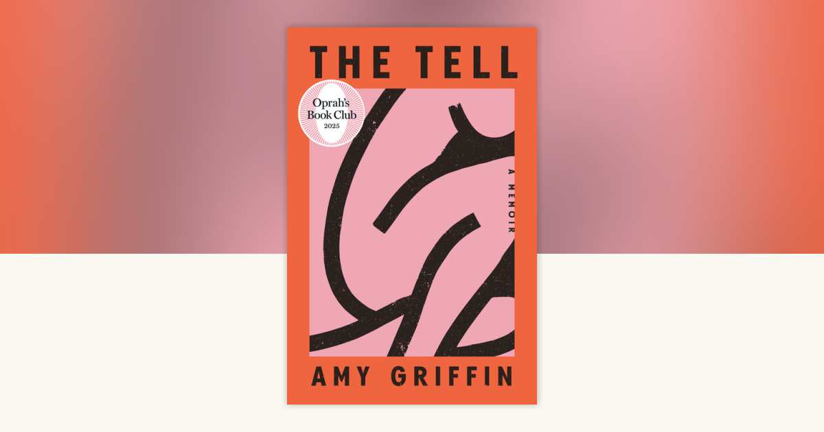 The Tell: Oprah's Book Club by Amy Griffin: 9780593731208 ...