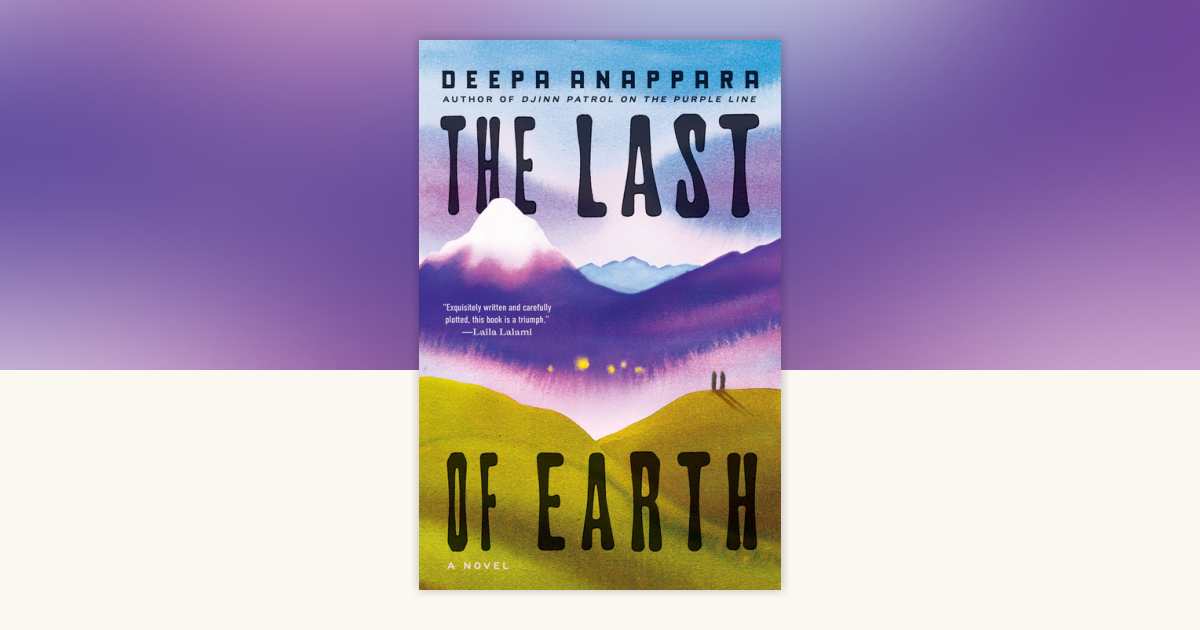 The Last of Earth by Deepa Anappara: 9780593731352 | PenguinRandomHouse ...
