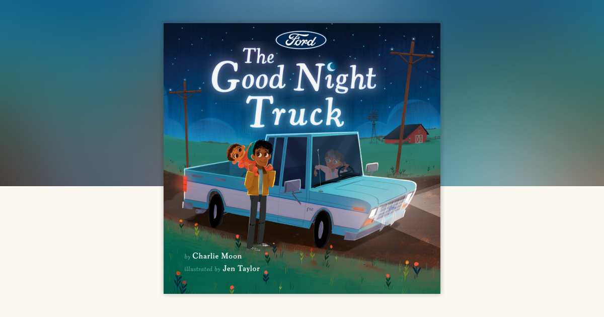 The Good Night Truck by Charlie Moon: 9780593752876 ...