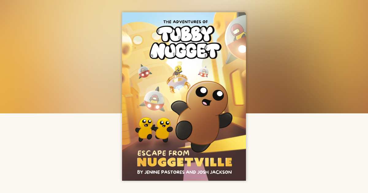 The Adventures of Tubby Nugget: Escape from Nuggetville #1 by Jenine ...