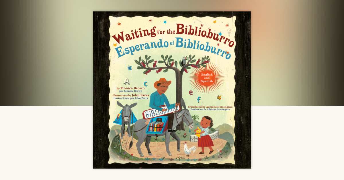 Waiting for the Biblioburro/Esperando el Biblioburro by Monica Brown ...