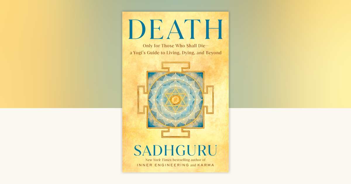 Death by Sadhguru: 9780593797969 | PenguinRandomHouse.com: Books