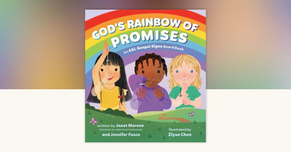 ASL Gospel Signs: God's Rainbow of Promises by Janet Moreno, Jennifer A ...