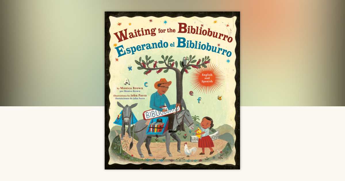 Waiting for the Biblioburro/Esperando el Biblioburro by Monica Brown ...