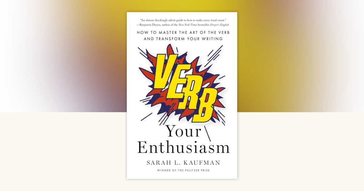 Verb Your Enthusiasm by Sarah L. Kaufman: 9780593831465 ...