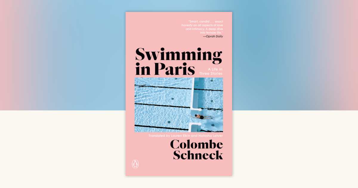 Swimming in Paris by Colombe Schneck: 9780593833933 ...