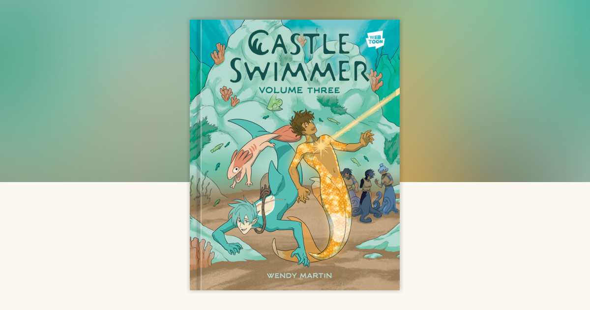 Castle Swimmer: Volume 3 by Wendy Martin: 9780593835876 ...